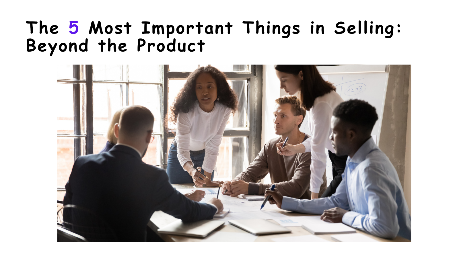 The 5 Most Important Things in Selling: Beyond the Product - The Global ...